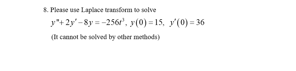 Solved Please use Laplace transform to | Chegg.com Solved Please use Laplace transform to | Chegg.com