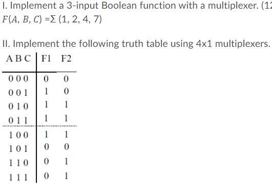 Solved 1 Implement A 3 Input Boolean Function With A 