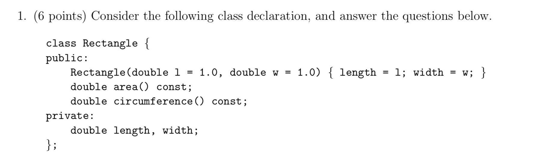 Solved 1. (6 points) Consider the following class | Chegg.com