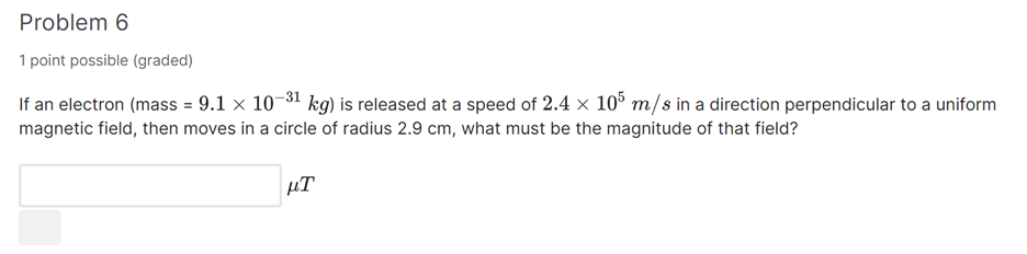 Solved Problem 6 1 point possible (graded) If an electron | Chegg.com