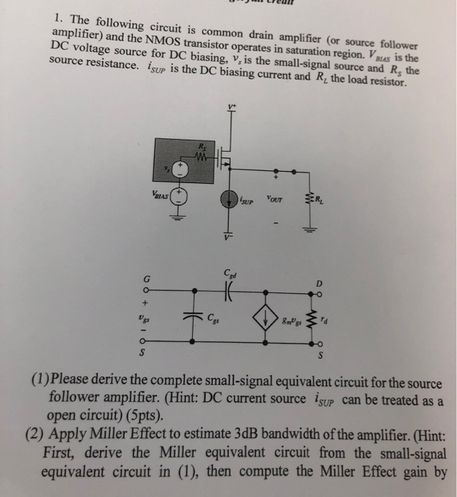 Solved 1·The following circuit is common drain amplifier (or | Chegg.com