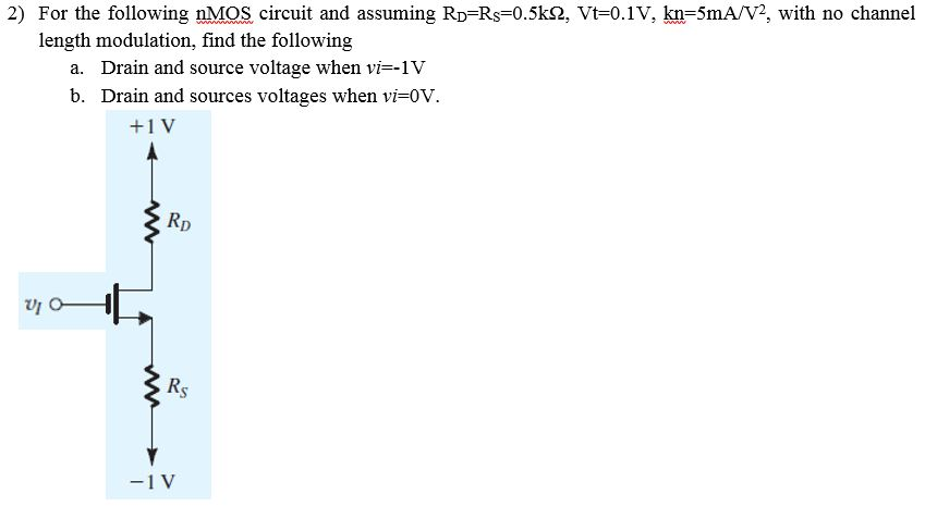 Solved 2) For the following nMOS circuit and assuming | Chegg.com