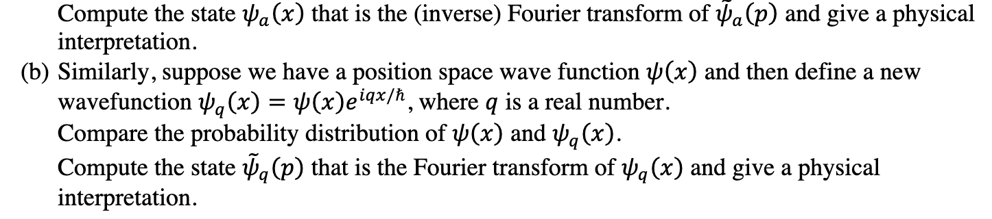 Solved When We Have A Position Space Wavefunction Y X We