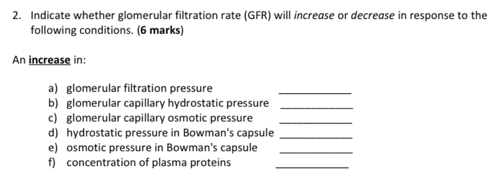 Solved 2. Indicate whether glomerular filtration rate (GFR) | Chegg.com