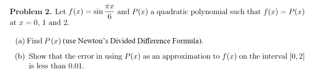Solved Problem 2. Let f(x)=sin6πx and P(x) a quadratic | Chegg.com