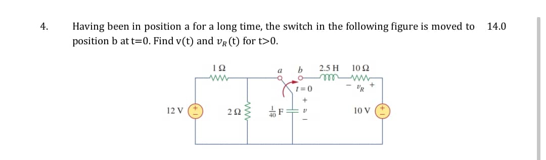 Solved Having been in position a for a long time, the switch | Chegg.com