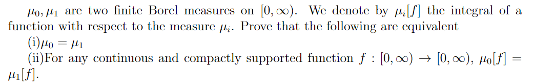Solved μ0,μ1 are two finite Borel measures on [0,∞). We | Chegg.com