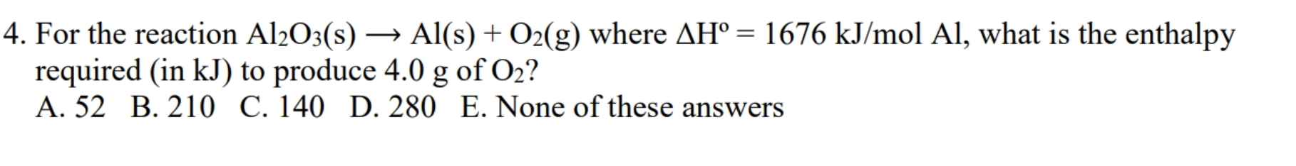 Solved For the reaction Al2O3( s)→Al(s)+O2( g) where | Chegg.com