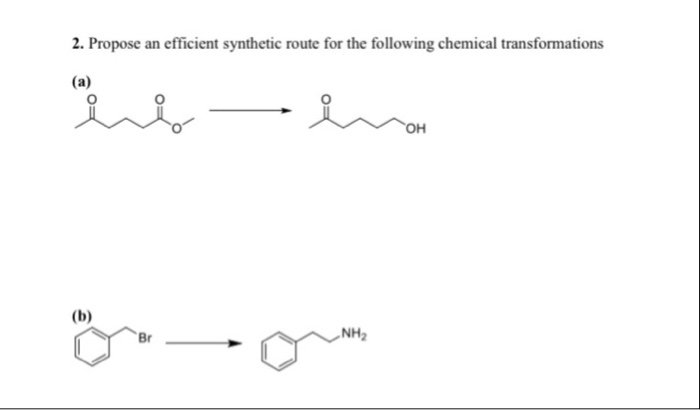 Solved 2. Propose an efficient synthetic route for the | Chegg.com