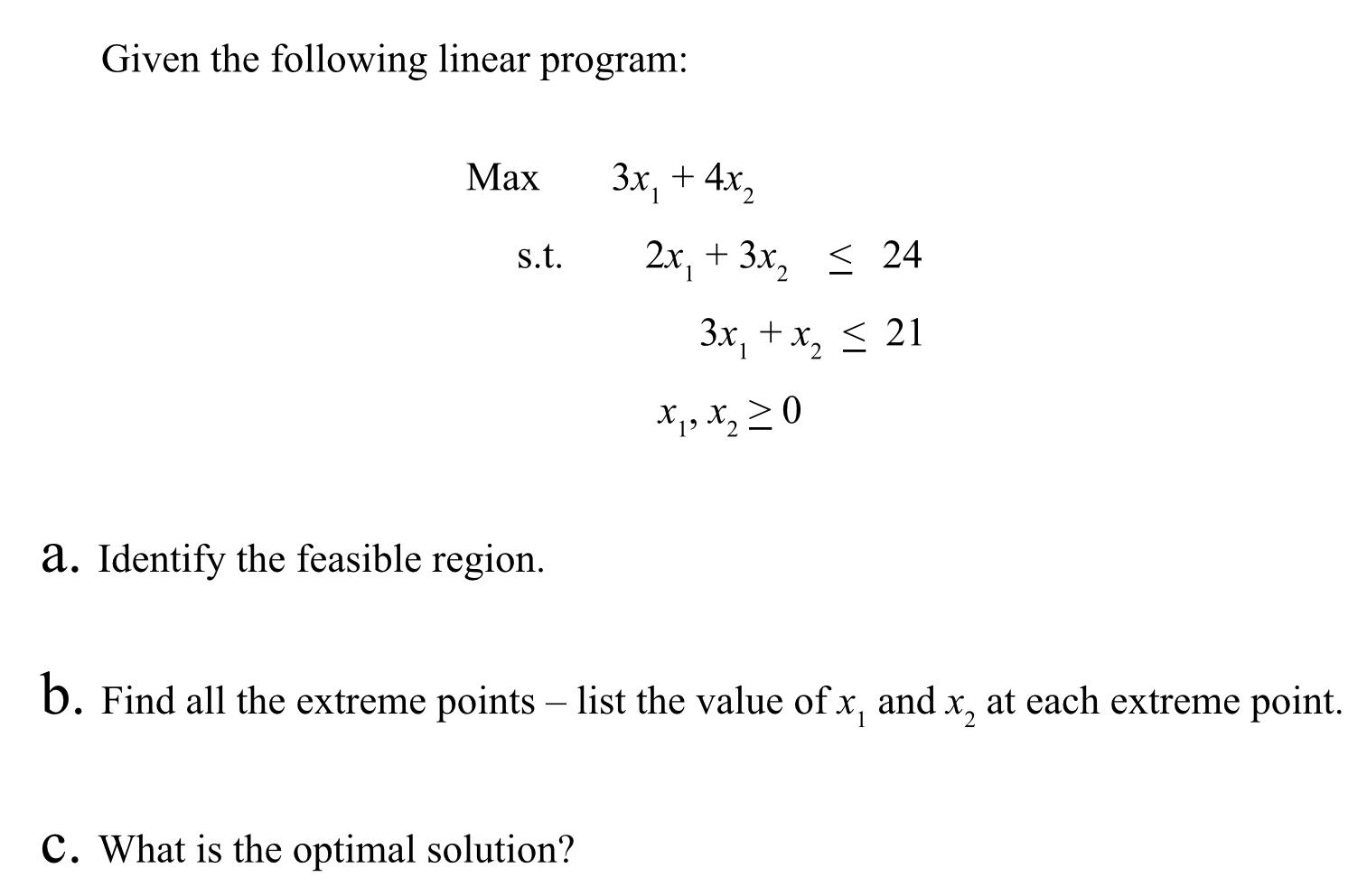 Solved Given the following linear program: Max 3x, + 4x2 | Chegg.com