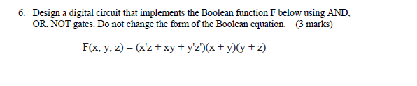 Solved 6. Design a digital circuit that implements the | Chegg.com