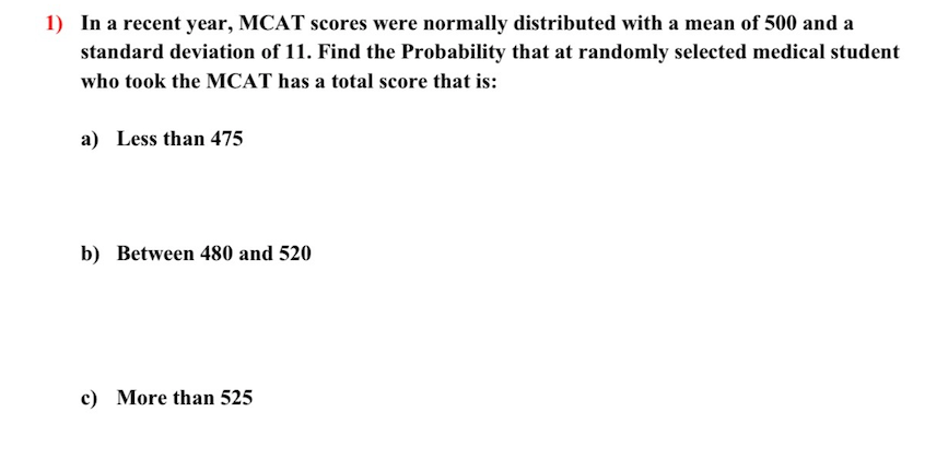 Solved 1) In a recent year, MCAT scores were normally | Chegg.com