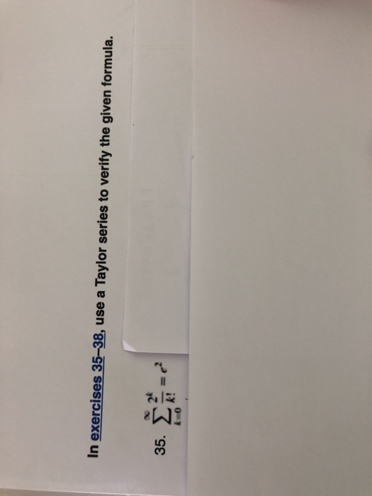 Solved In exercises 35-38, use a Taylor series to verify the | Chegg.com