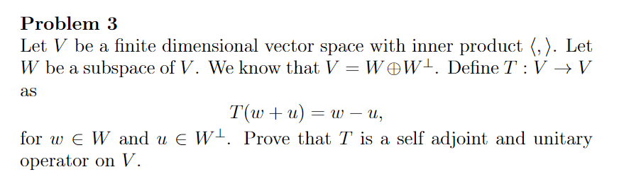 Solved Problem 3 Let V be a finite dimensional vector space | Chegg.com