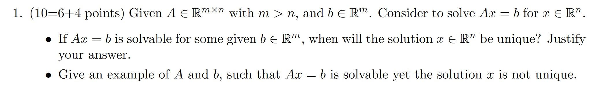 Solved 1. (10=6+4 points) Given A∈Rm×n with m>n, and b∈Rm. | Chegg.com