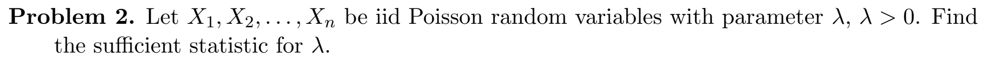 Solved Problem 2. Let X1, X2, ..., Xn be iid Poisson random | Chegg.com