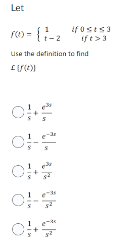 Solved Let f(t)={1t−2 if 0≤t≤3 if t>3 Use the definition to | Chegg.com