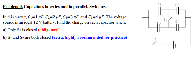 Solved CI C2 = Problem 3. Capacitors in series and in | Chegg.com