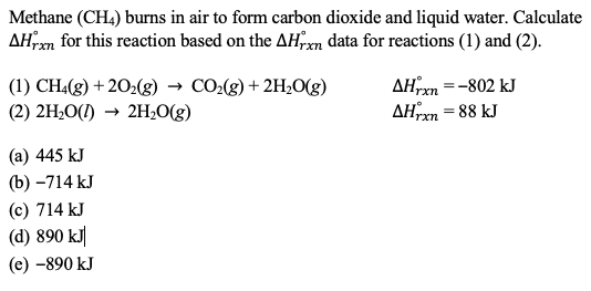Solved Methane (CH4) burns in air to form carbon dioxide and | Chegg.com