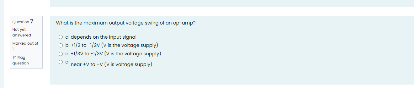 Solved Question 7 What is the maximum output voltage swing | Chegg.com