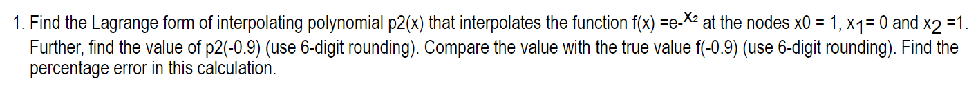 Solved 1. Find the Lagrange form of interpolating polynomial | Chegg.com