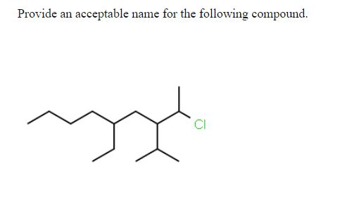 Solved Provide an acceptable name for the following | Chegg.com