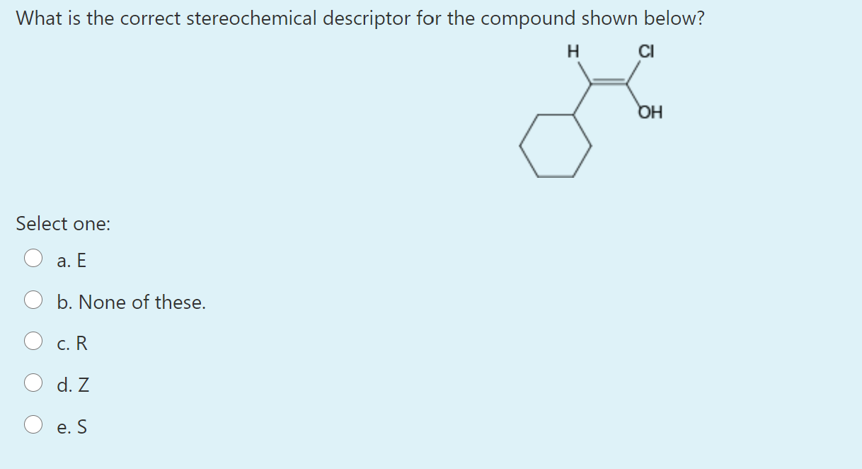 Solved What is the correct stereochemical descriptor for the | Chegg.com