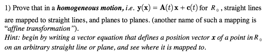 1) Prove that in a homogeneous motion, i.e. y(x) = | Chegg.com