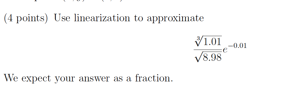 Solved (4 points) Use linearization to approximate 31.01 | Chegg.com