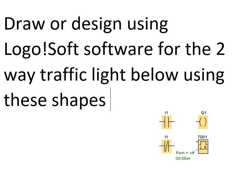 Draw or design using Logo!Soft software for the 2 way | Chegg.com