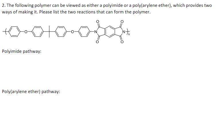 Solved 2. The following polymer can be viewed as either a | Chegg.com