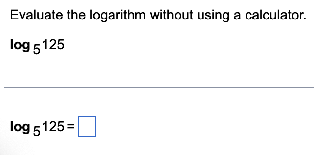 Solved Evaluate the logarithm without using a calculator. | Chegg.com