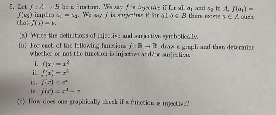 Solved 5. Let f:A→B be a function. We say f is injective if | Chegg.com