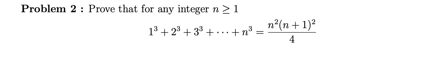 Solved Problem 2 : Prove that for any integer n≥1 | Chegg.com