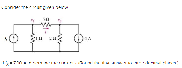 Consider the circuit given below.If Ix=7.00A, | Chegg.com