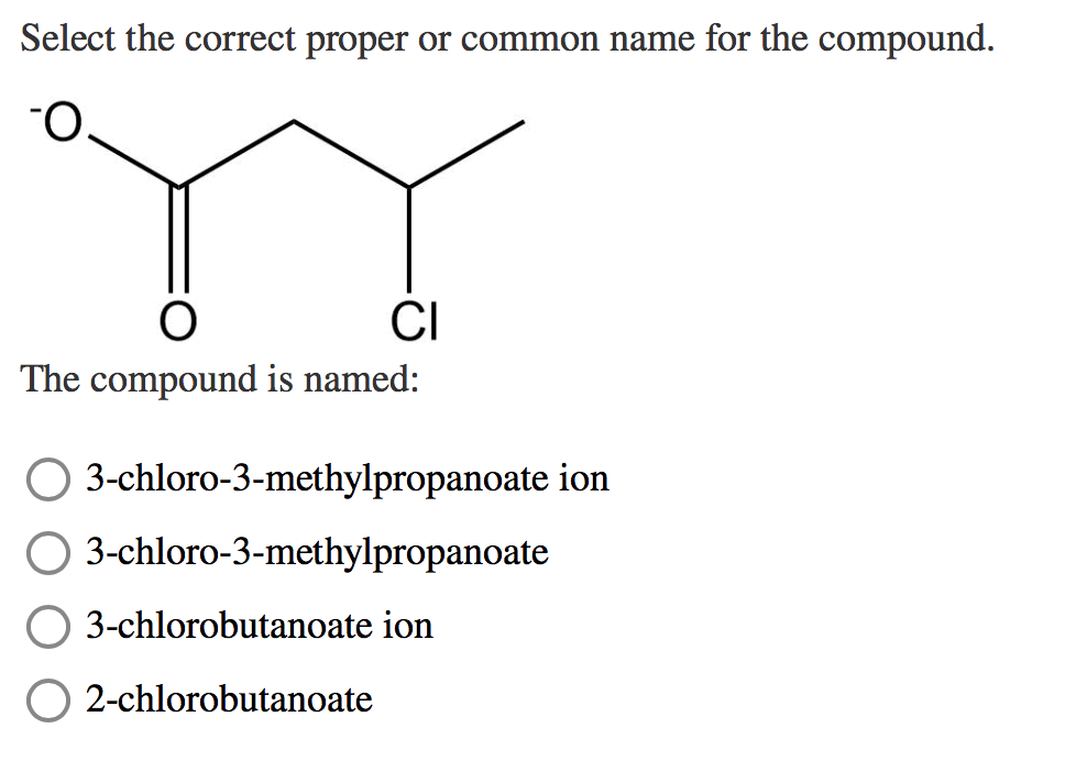 Solved Select the correct proper or common name for the | Chegg.com