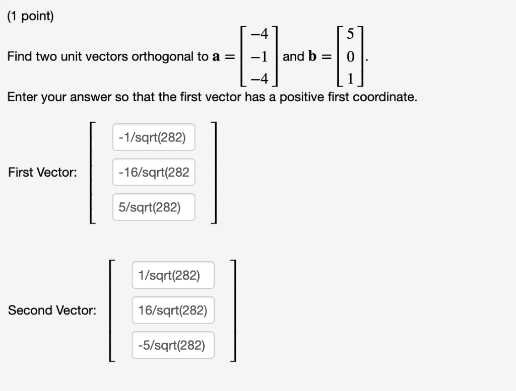 Solved 1 point) -4 Find two unit vectors orthogonal to a-and | Chegg.com