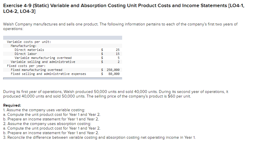 Solved Exercise 4-9 (Static) Variable and Absorption Costing | Chegg.com