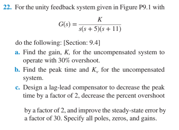 Solved 21. Given the uncompensated unity feedback system of | Chegg.com