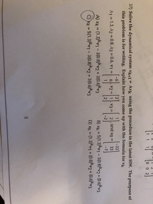 Solved 0 0 2 37) Solve the dynamical system xk+1- Axk using | Chegg.com