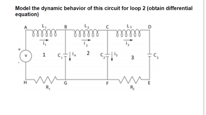 Solved Model the dynamic behavior of this circuit for loop 2 | Chegg.com