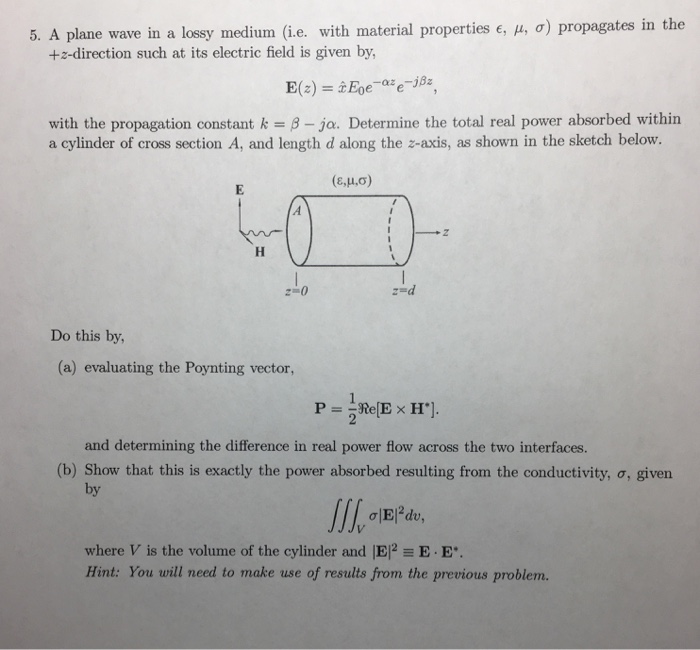 5. A plane wave in a lossy medium (ie, with material | Chegg.com