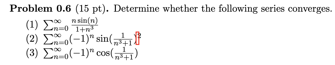 Solved Problem 0.6 (15 pt). Determine whether the following | Chegg.com
