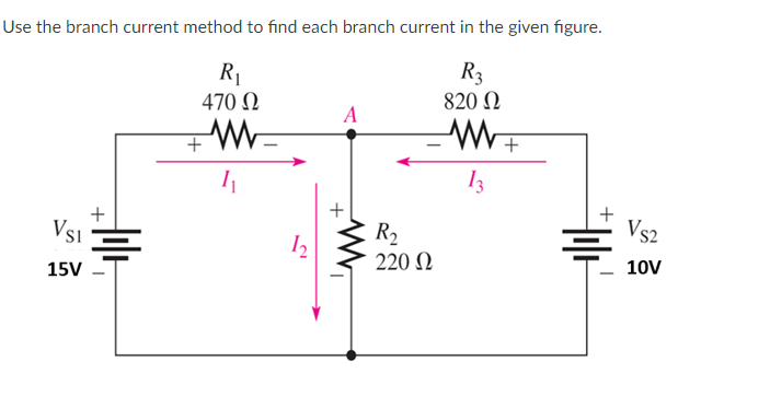 Solved Use the branch current method to find each branch | Chegg.com