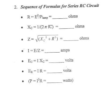 Solved 2. Sequence of Formulas for Series RC Circuit • | Chegg.com
