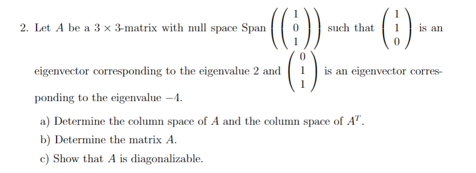 Solved 2. Let A be a 3×3-matrix with null space | Chegg.com