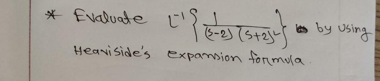 Solved * Evaluate t t's (3-2) (Sta34 Heaviside's expansion | Chegg.com