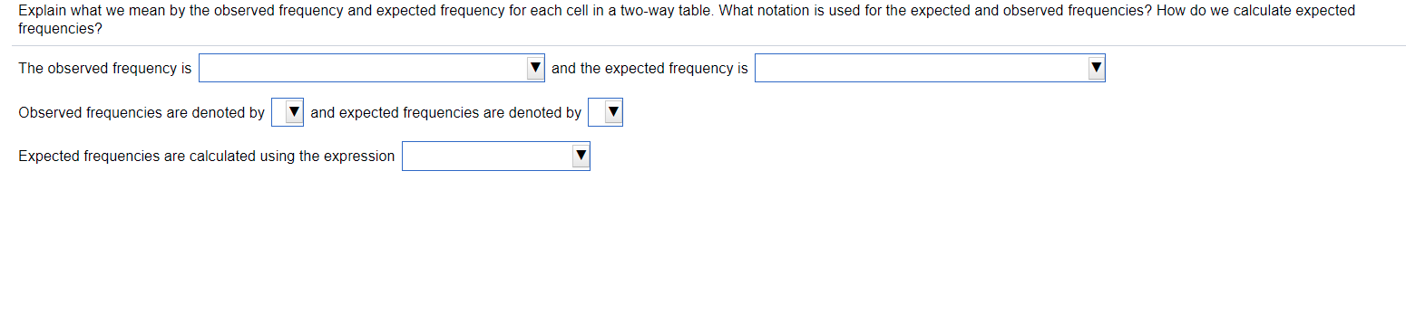 Solved Explain what we mean by the observed frequency and | Chegg.com