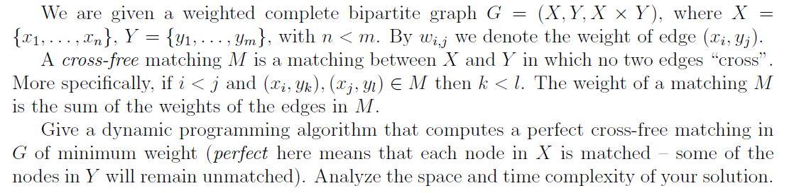 Solved We are given a weighted complete bipartite graph G = | Chegg.com