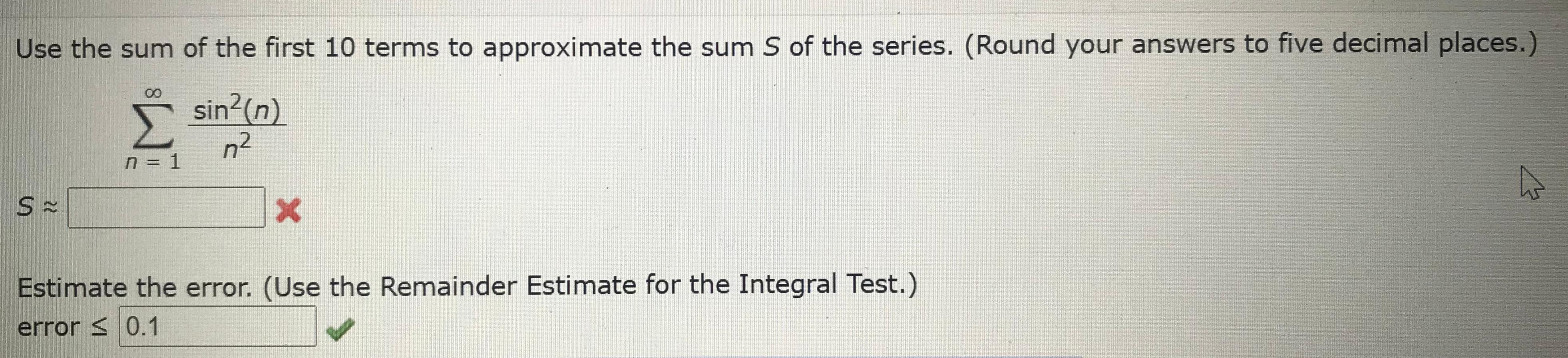 Solved Use the sum of the first 10 terms to approximate the | Chegg.com
